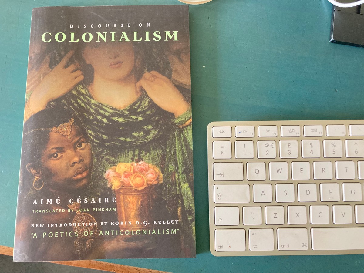 Aimé Césaire’s Discourse on Colonialism: critical notes and extracts ...